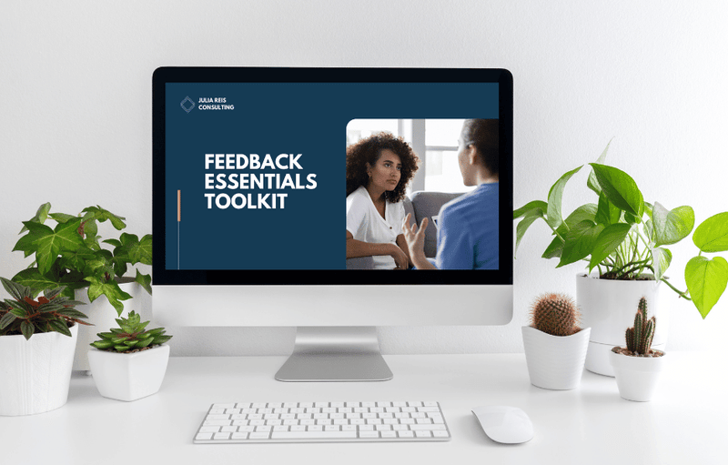 Feedback Essentials Toolkit | Julia Reis Consulting